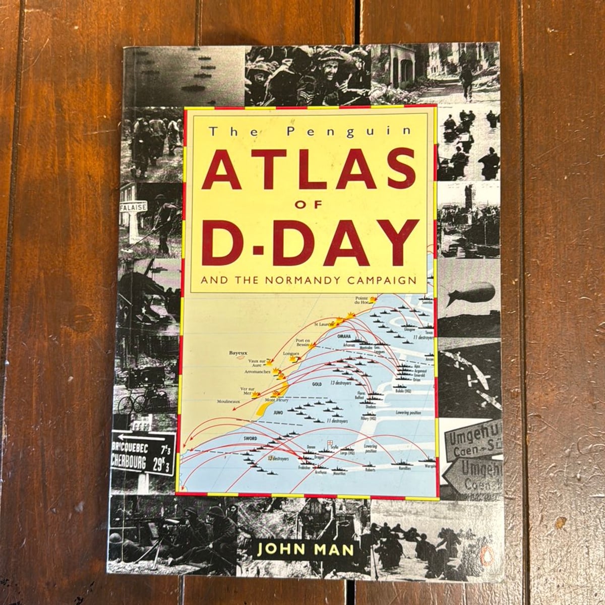 Atlas of the D-Day and Normandy Landings by John Mann