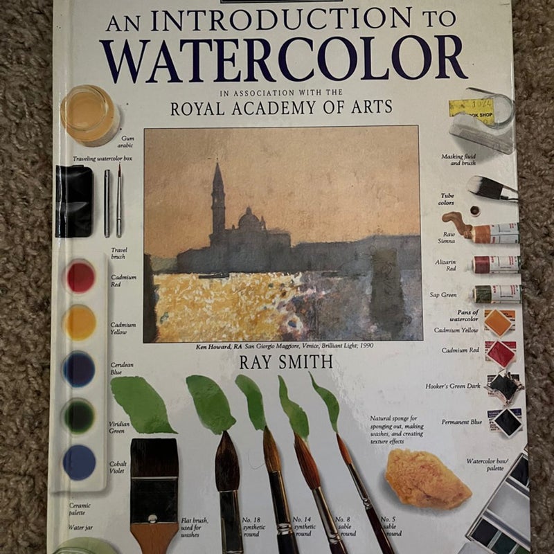 An Introduction to Watercolor by Ray Smith