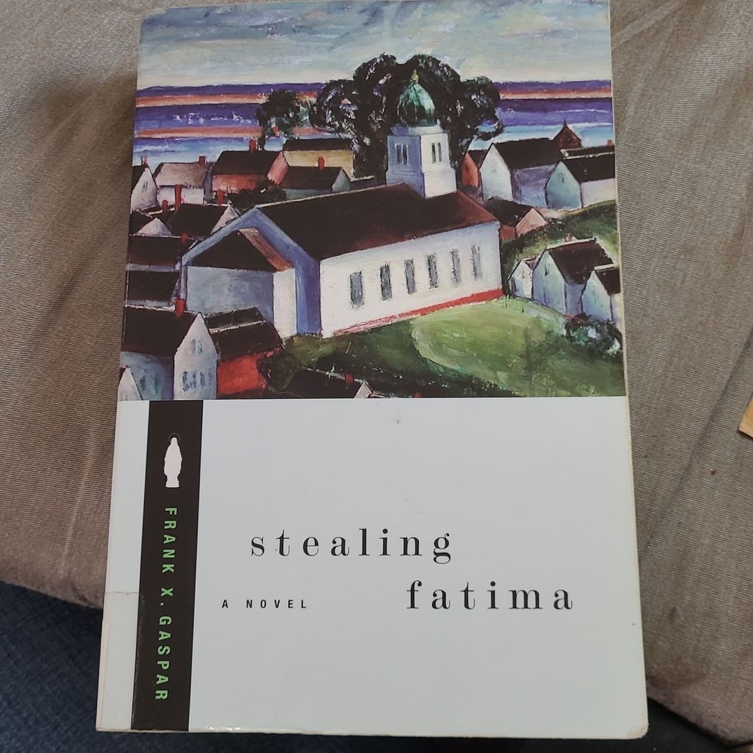 Stealing Fatima by Frank X. Gaspar, Paperback | Pangobooks