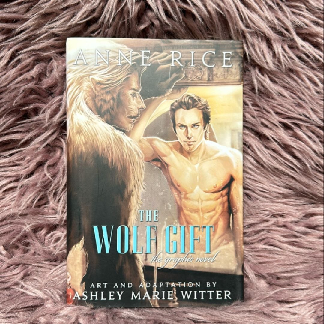 The Wolf Gift: the Graphic Novel by Anne Rice, Ashley Witter