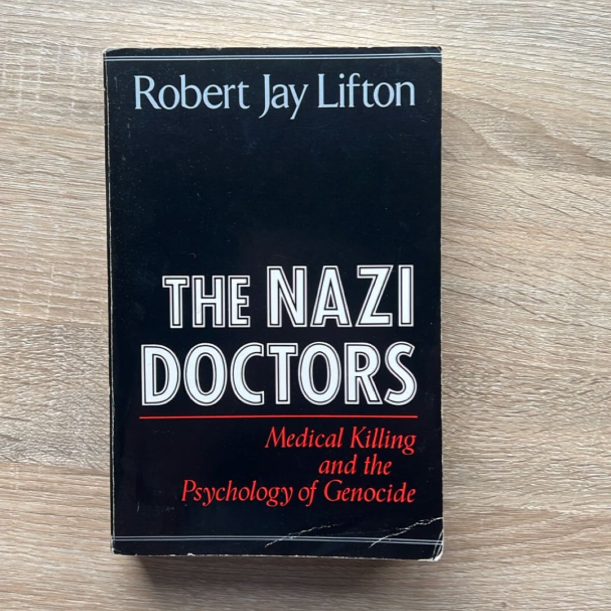 The Nazi Doctors by Robert J. Lifton