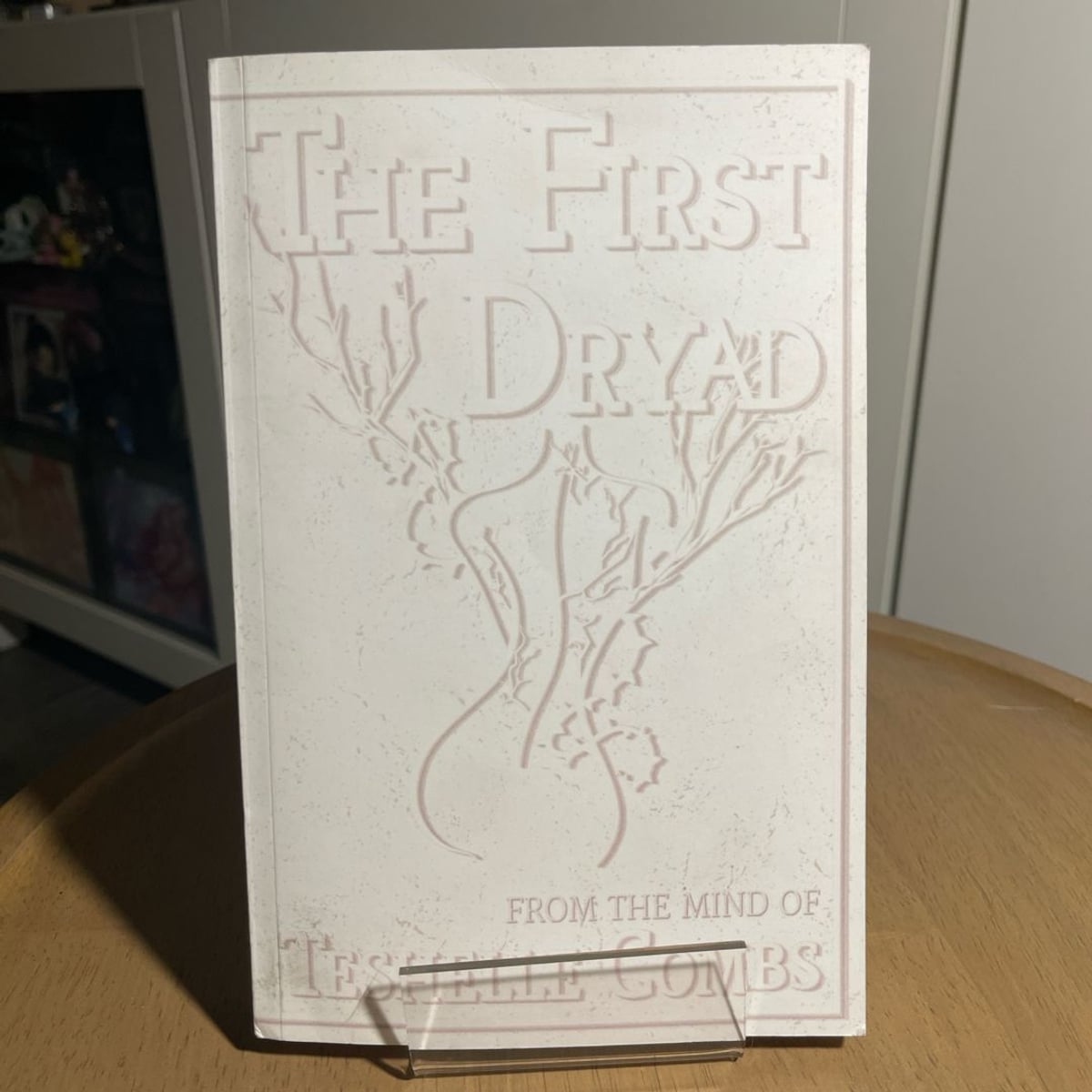 The First Dryad by Teshelle Combs