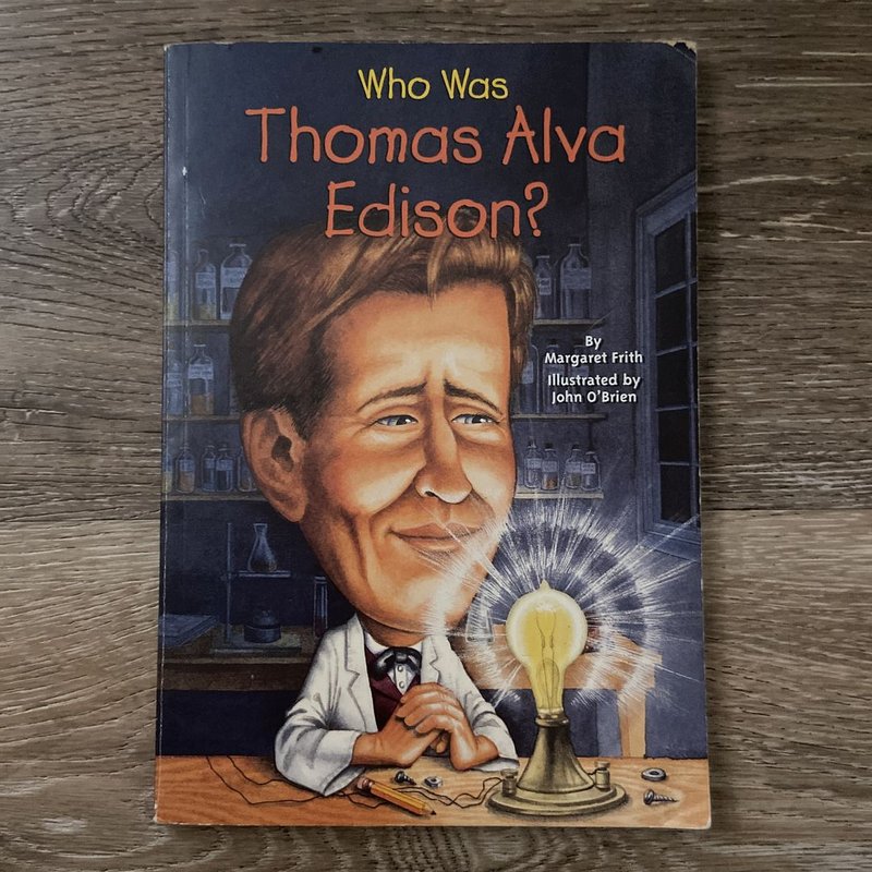 Who Was Thomas Alva Edison? by Margaret Frith, Who HQ