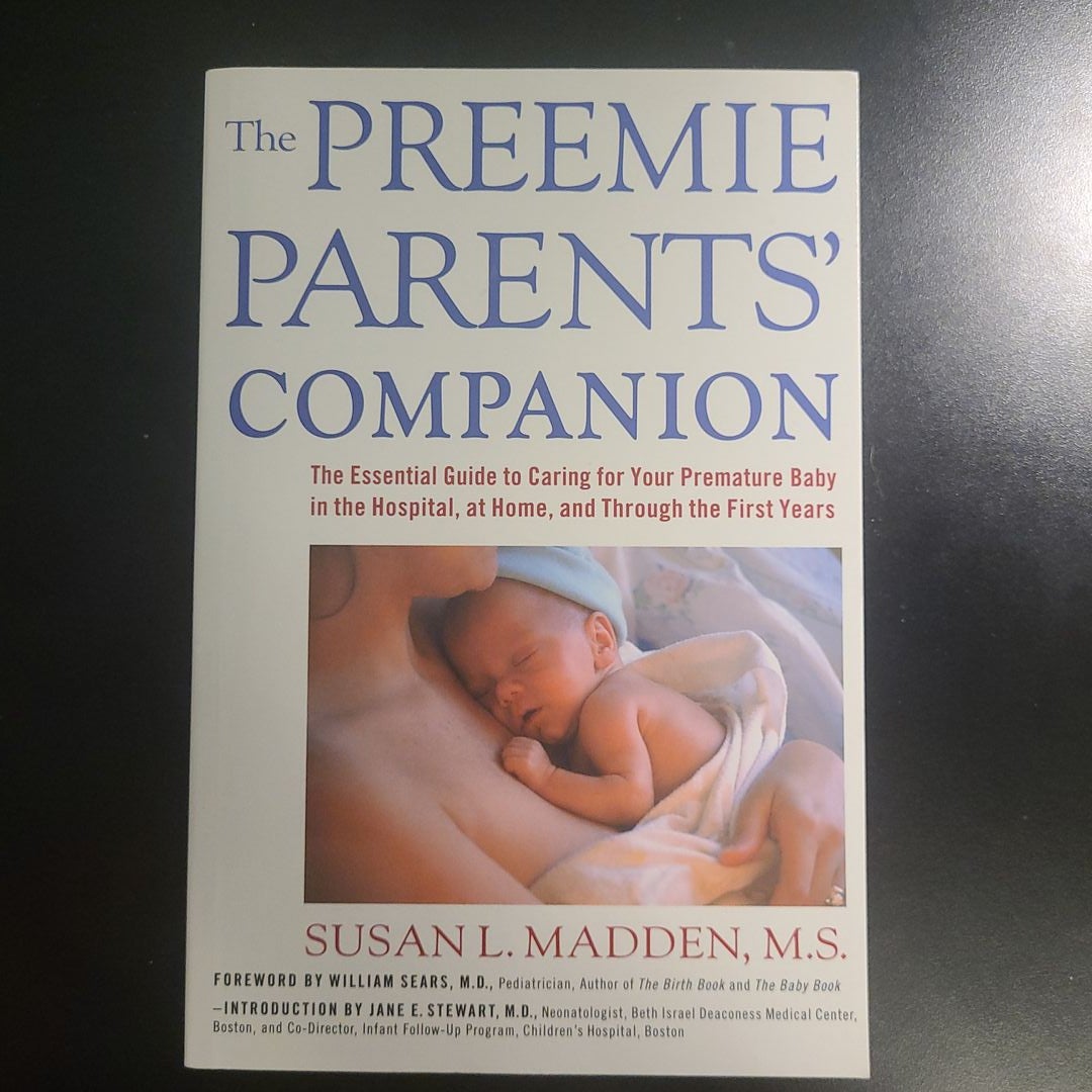 The Preemie Parents' Companion by Susan Madden