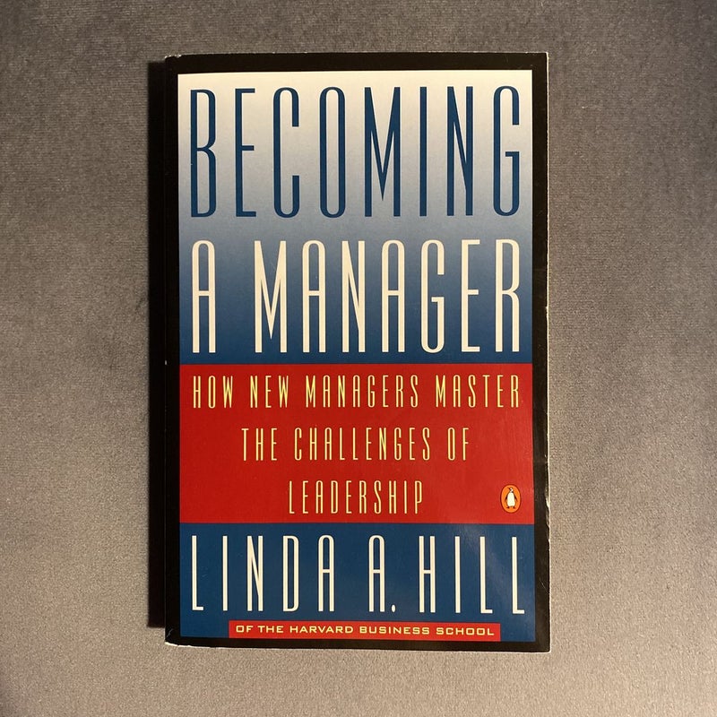 Becoming a Manager by Linda A. Hill