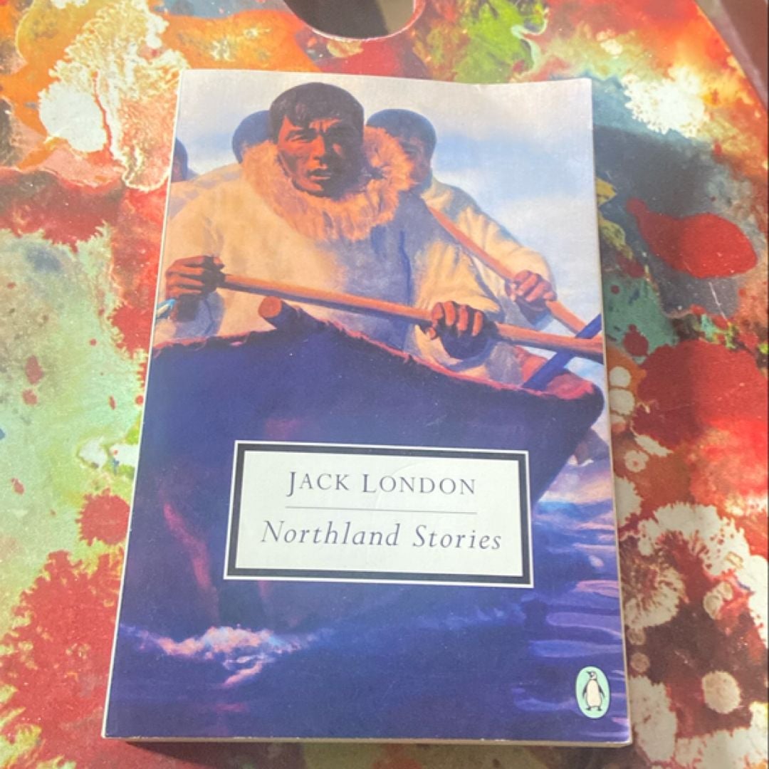 Northland Stories by Jack. London, Jonathan Auerbach
