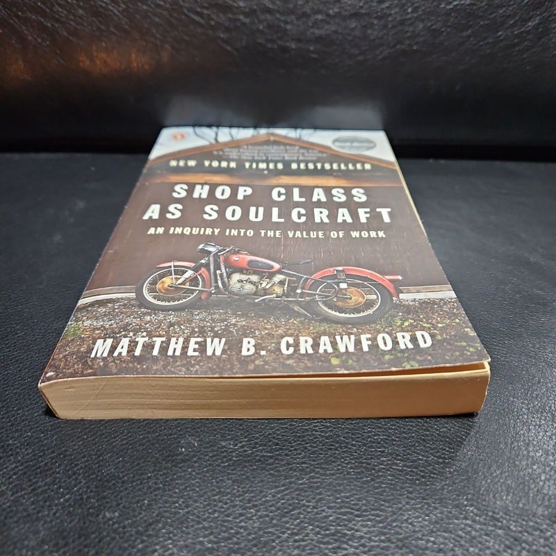 Shop Class As Soulcraft by Matthew B. Crawford