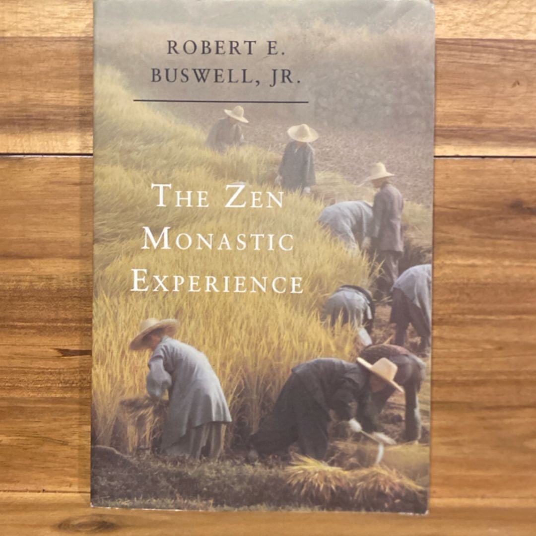 The Zen Monastic Experience by Robert E. Buswell, Robert E. Buswell