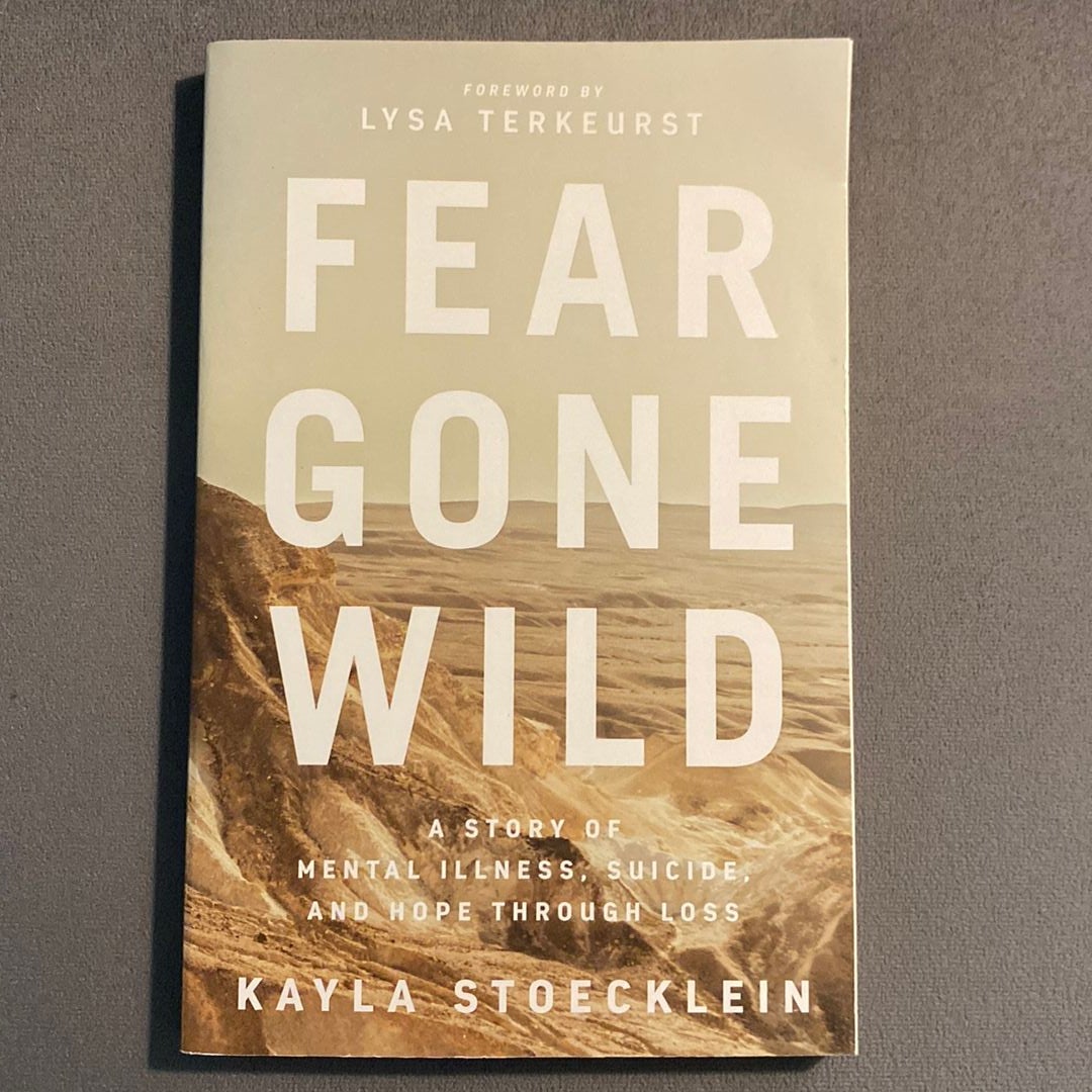 Fear Gone Wild by Kayla Stoecklein