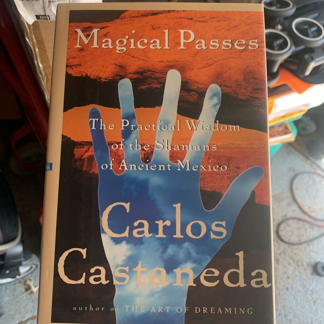 Magical Passes by Carlos Castañeda, Hardcover | Pangobooks