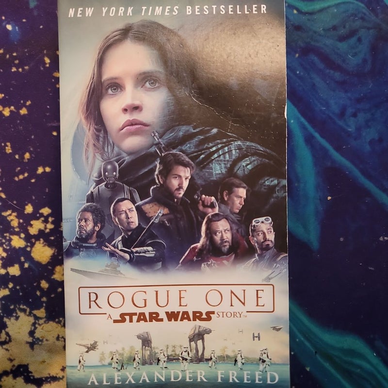 Rogue One: a Star Wars Story by Alexander Freed