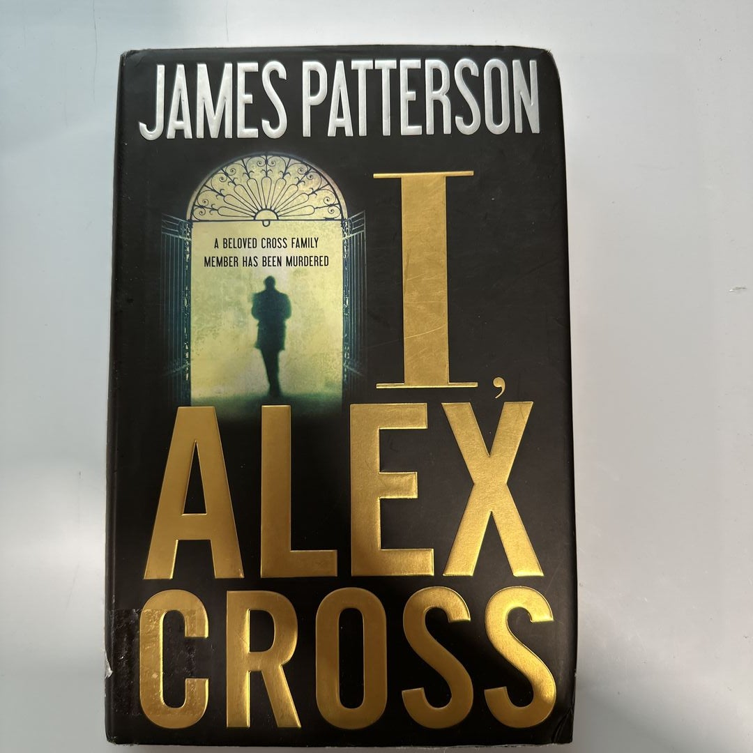I, Alex Cross by James Patterson