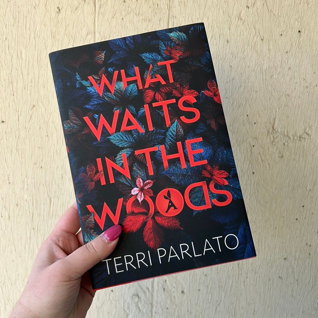What Waits in the Woods by Terri Parlato