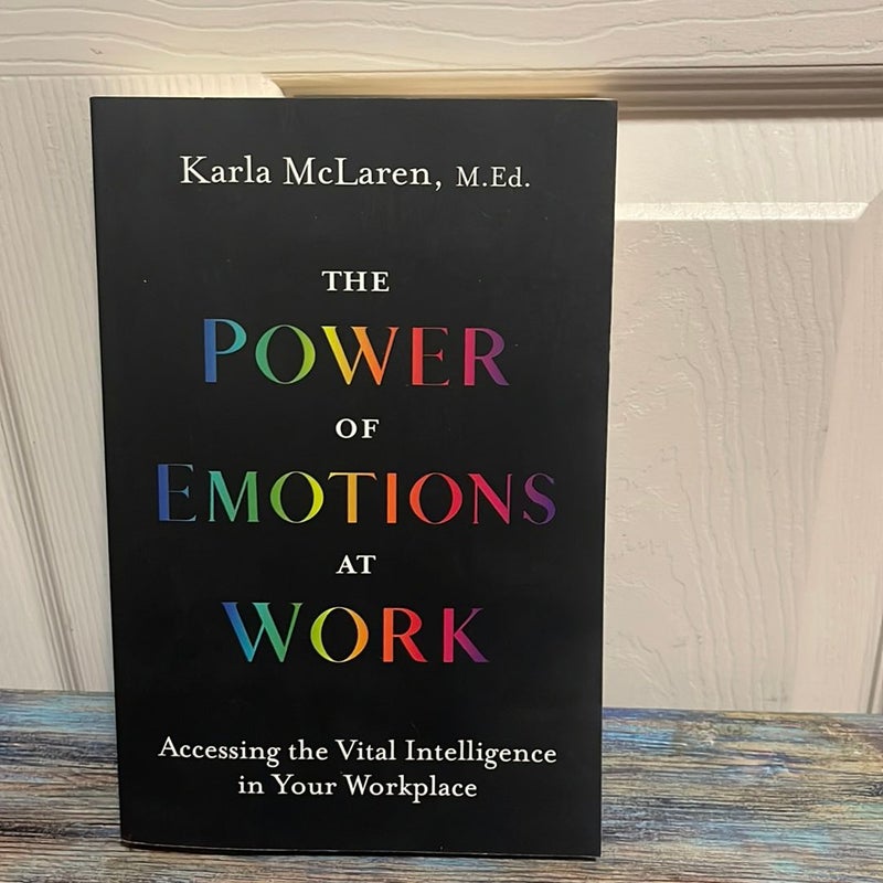 The Power of Emotions at Work by Karla McLaren, Paperback | Pangobooks