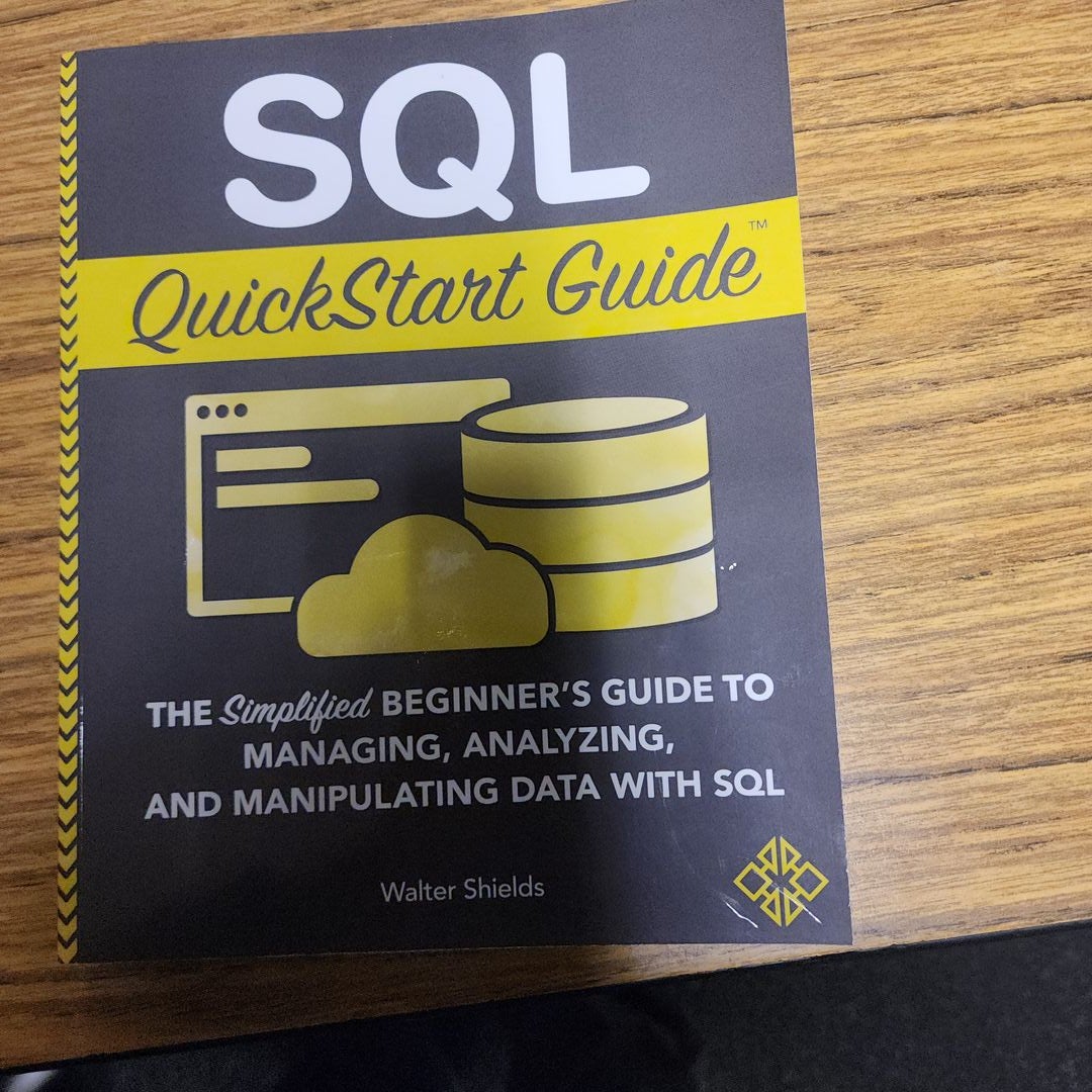 SQL QuickStart Guide by Walter Shields