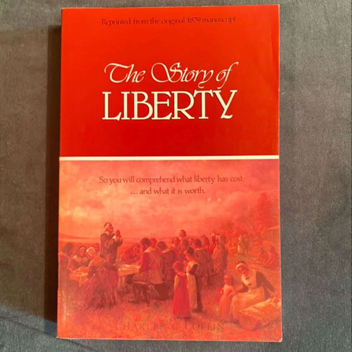 The Story of Liberty by Charles Carleton Coffin