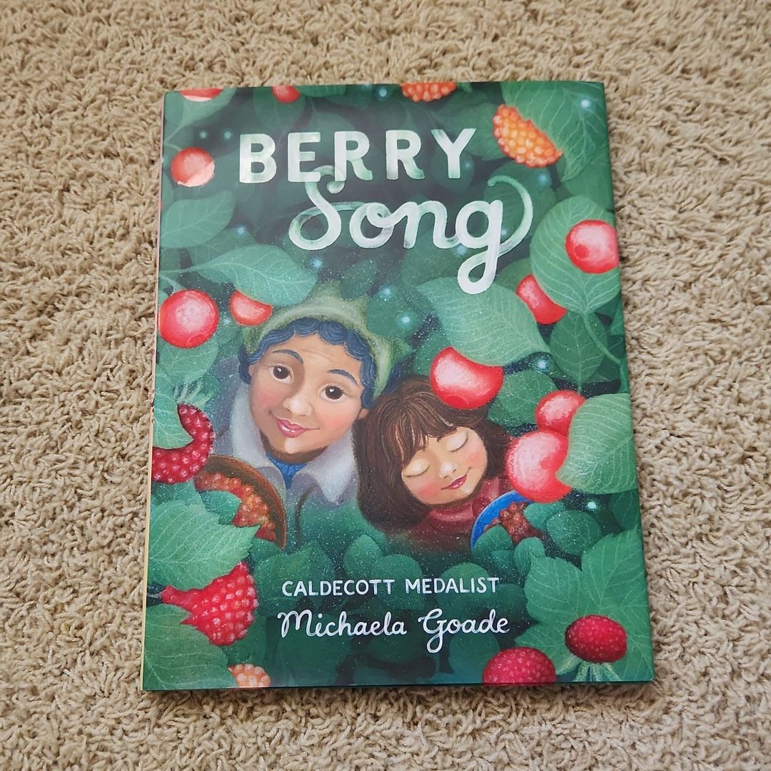 Berry Song (Caldecott Honor Book) by Michaela Goade