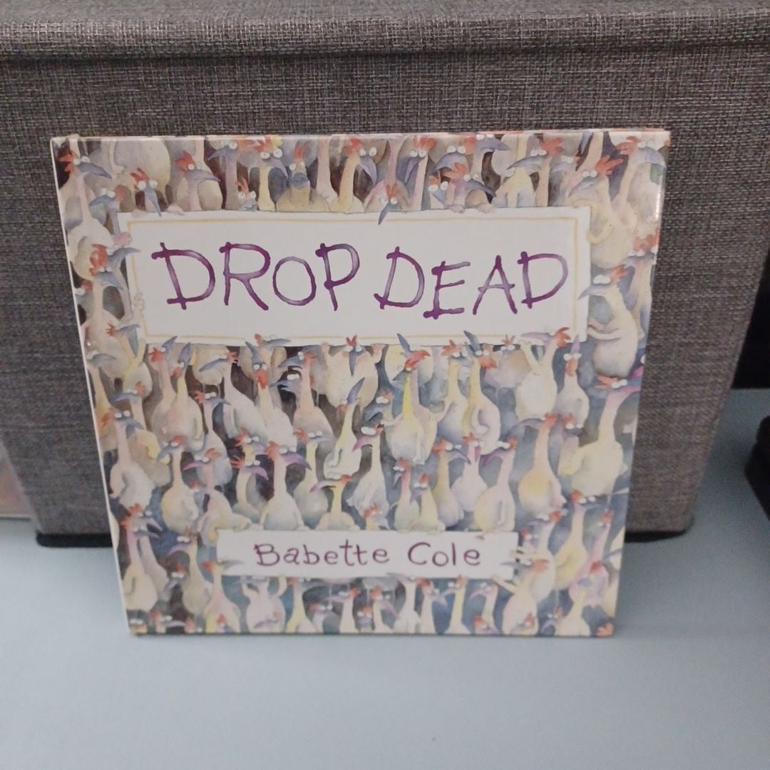 Drop Dead by Babette Cole, Hardcover | Pangobooks