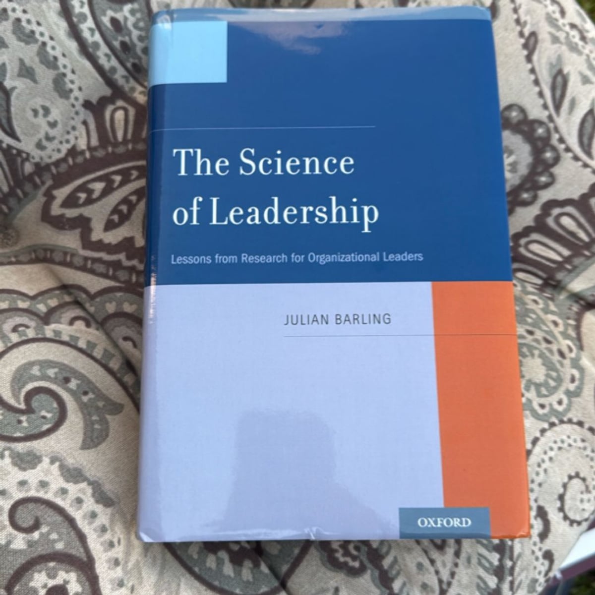 The Science of Leadership by Julian Barling