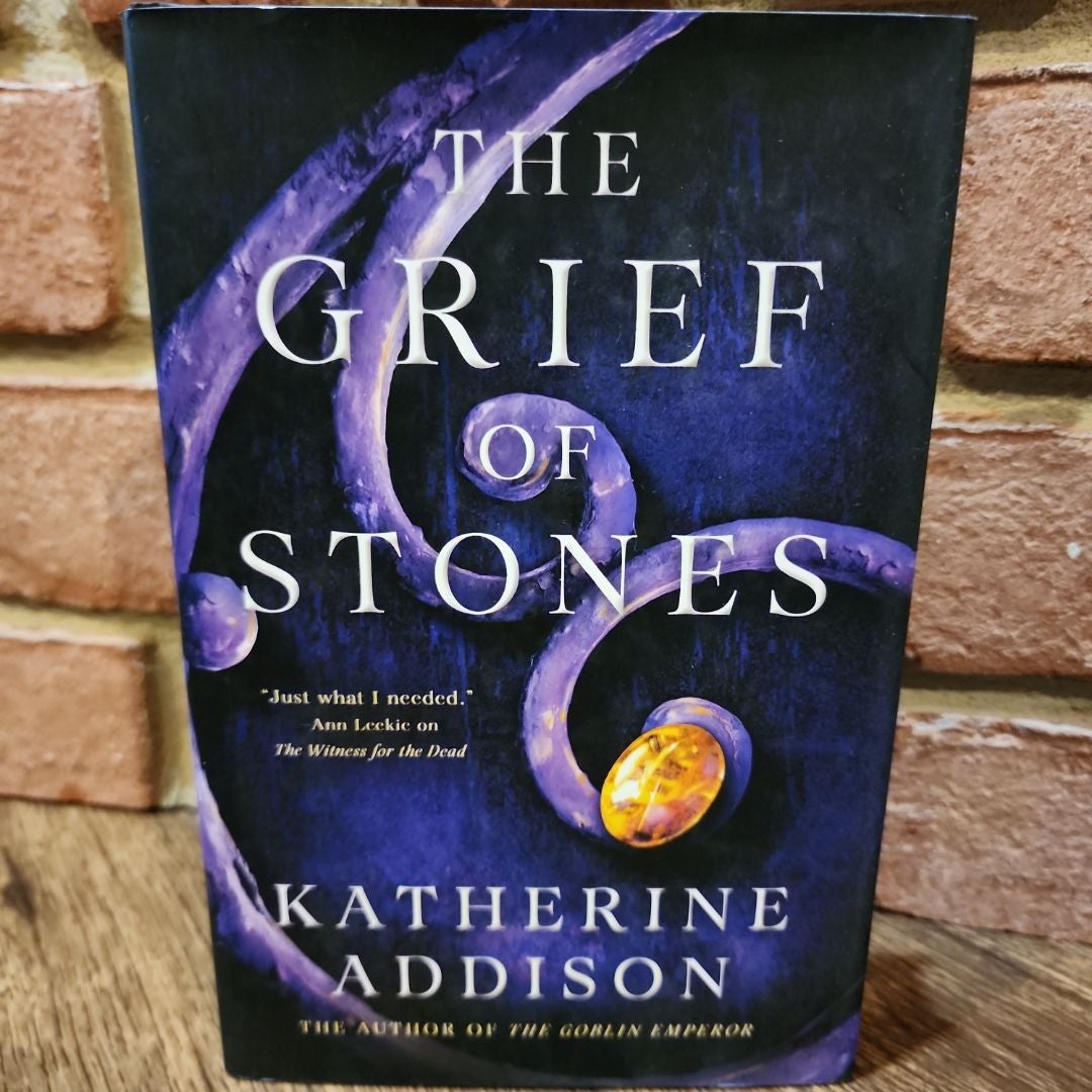 The Grief of Stones by Katherine Addison