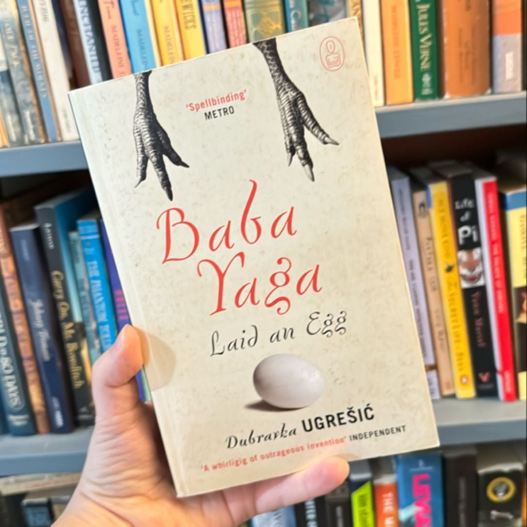 Baba Yaga Laid an Egg by Dubravka Ugresic, Paperback | Pangobooks