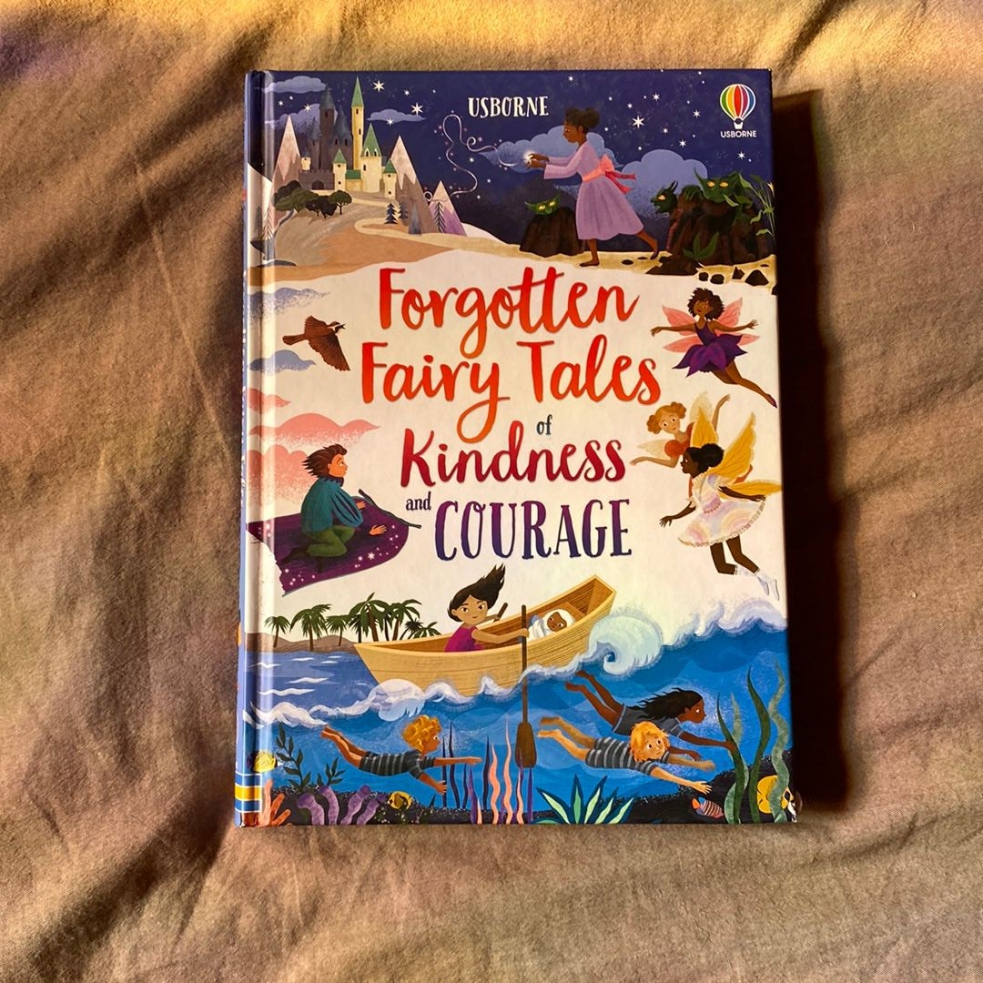 Forgotten Fairy Tales of Kindness and Courage by Usborne Books ...