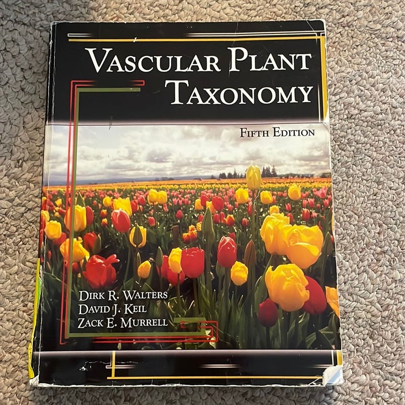 Vascular Plant Taxonomy by Dirk R. Walters, David J. Keil, Bonnie ...