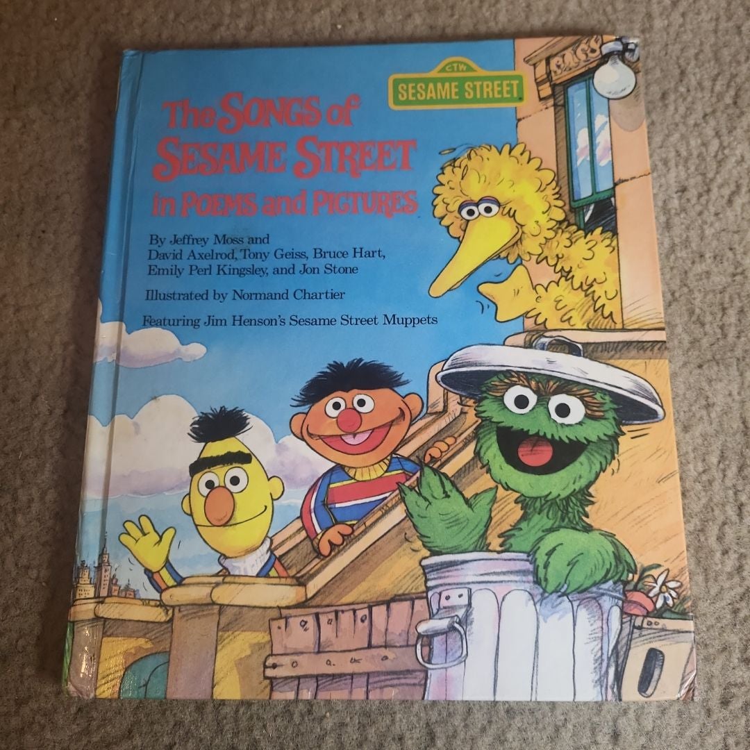 Songs of Sesame Street in Poems and Pictures by Jeffrey Moss, David ...