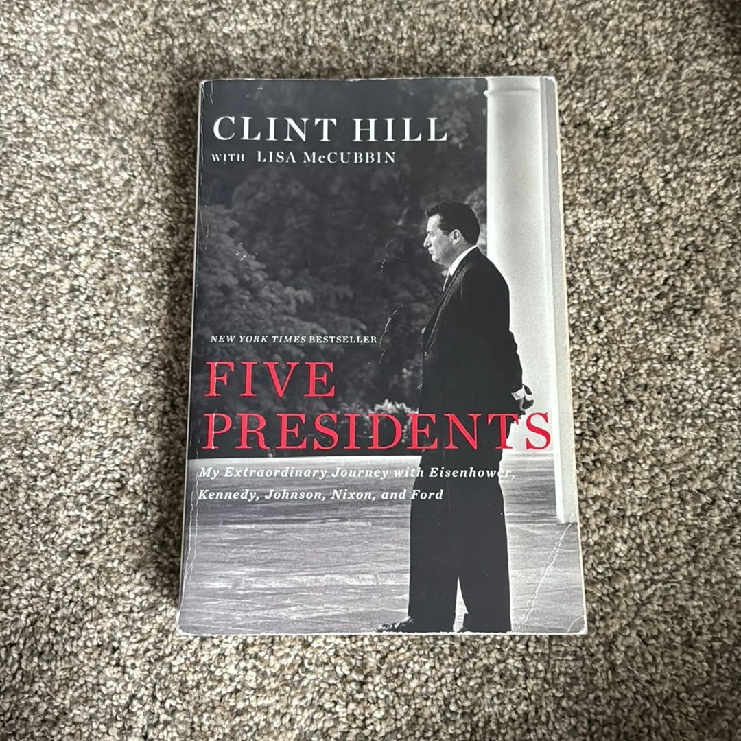 Five Presidents by Clint Hill; Lisa McCubbin Hill, Paperback | Pangobooks