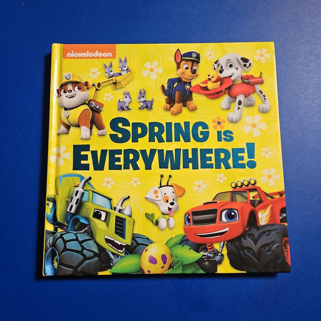 Spring Is Everywhere! (Nickelodeon) by Random House