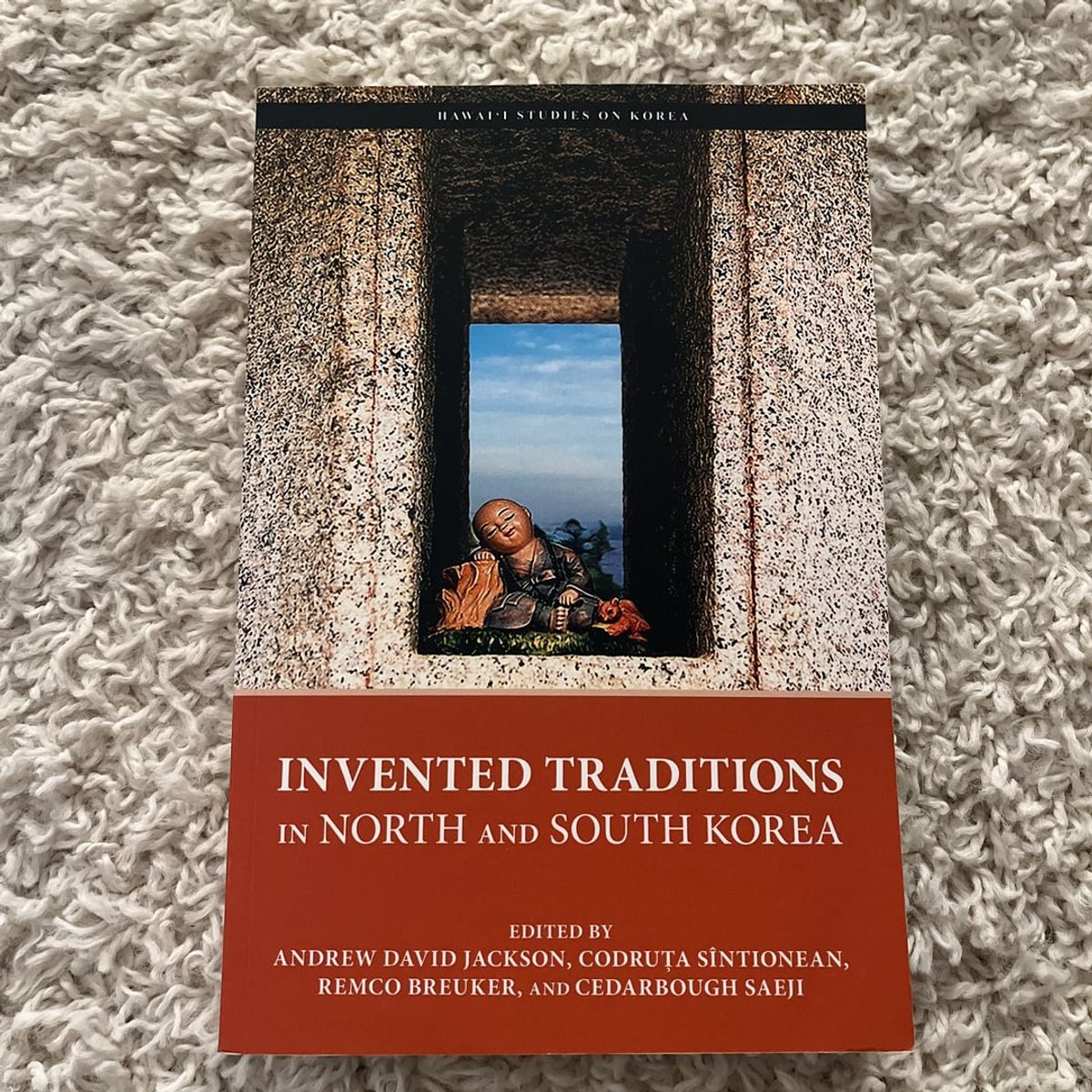 Invented Traditions in North and South Korea by Andrew Logie, Maria ...