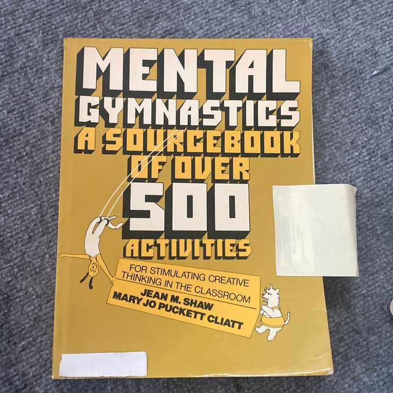 Mental Gymnastics by Jean M. Shaw, Mary Jo P. Cliatt