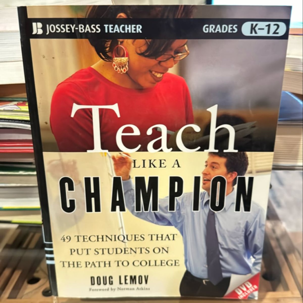 Teach Like A Champion by Doug Lemov, Norman Atkins