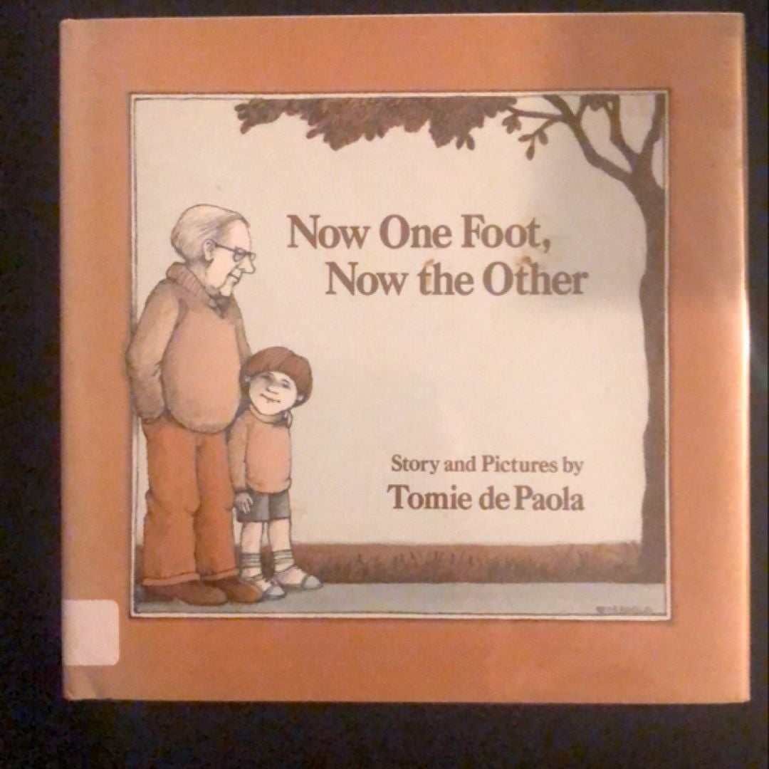 Now One Foot, Now the Other by Tomie dePaola