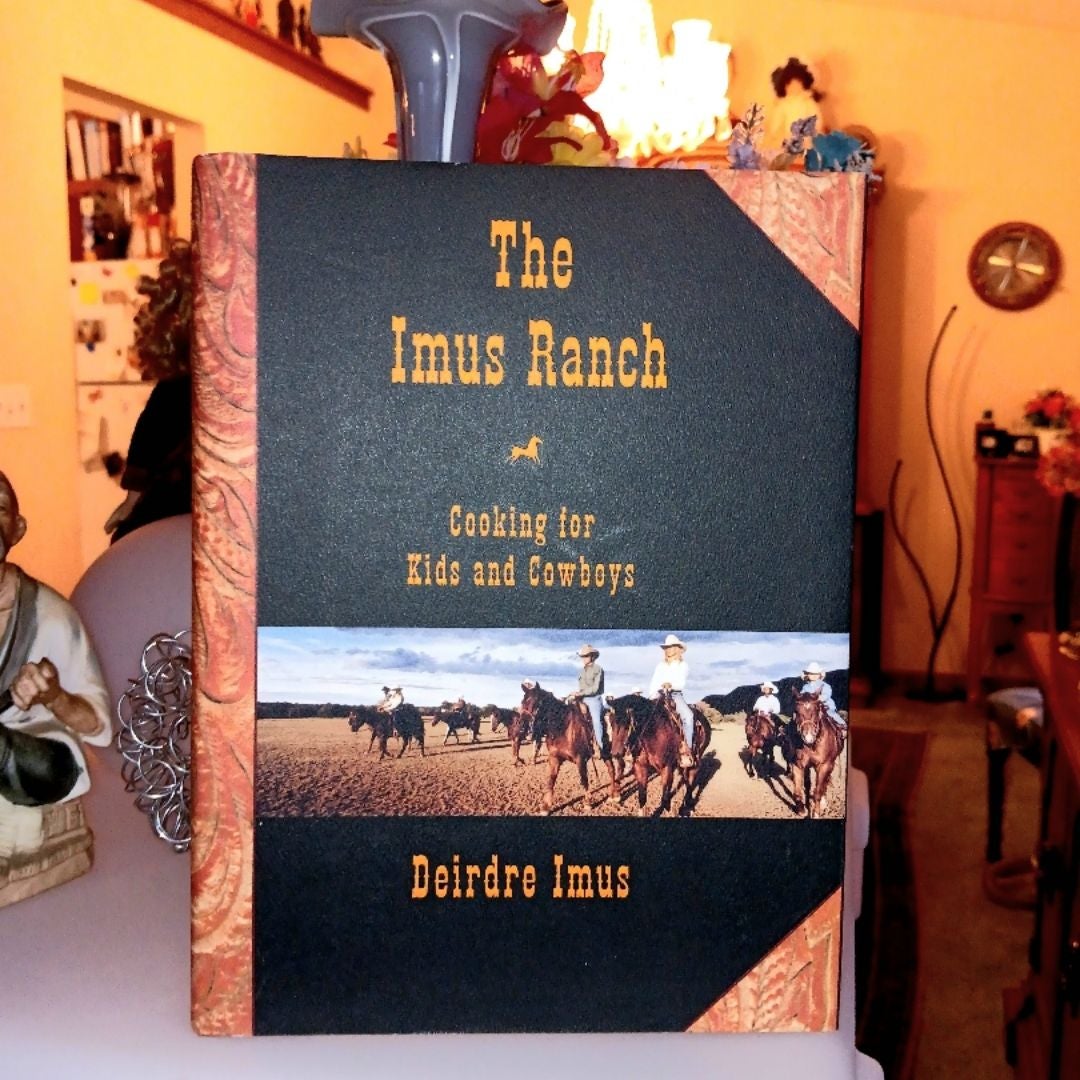 The Imus Ranch by Deirdre Imus