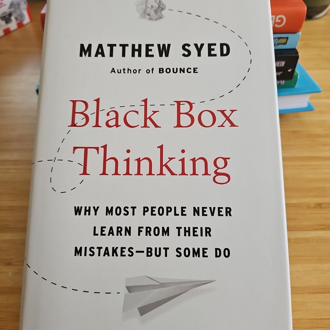 Black Box Thinking by Matthew Syed