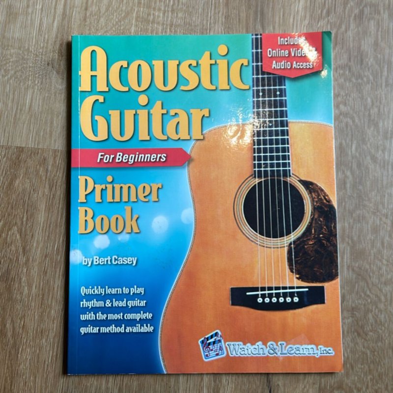 Acoustic Guitar Primer Book for Beginners by Bert Casey