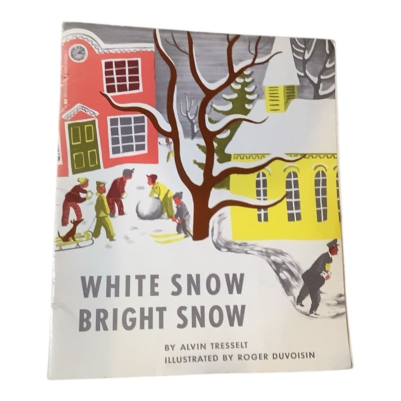 White Snow Bright Snow by Alvin Tresselt, Paperback | Pangobooks