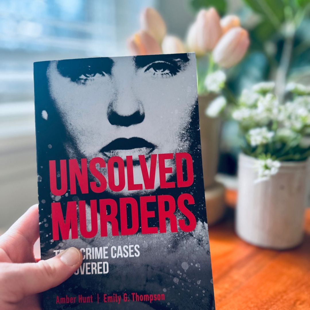 Unsolved Murders by Amber Hunt, Emily G. Thompson
