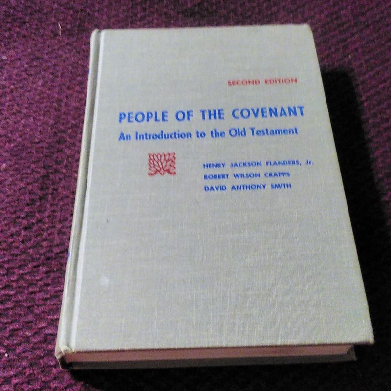 People of the Covenant by Henry J. Flanders, David A. Smith, Robert W ...