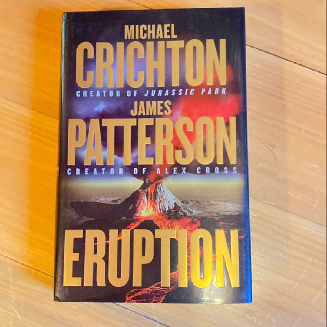 Eruption by Michael Crichton , James Patterson, Hardcover | Pangobooks