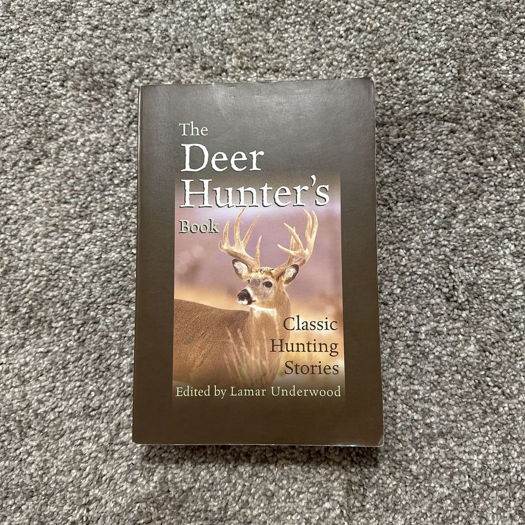 The Deer Hunter's Book by Lamar Underwood