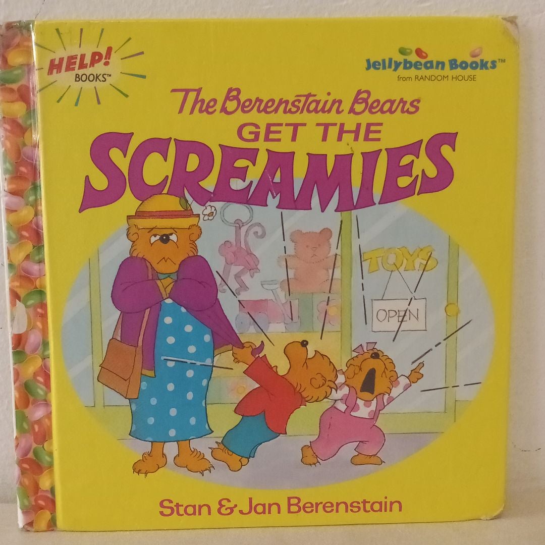 The Berenstain Bears Get the Screamies by Stan Berenstain, Jan Berenstain