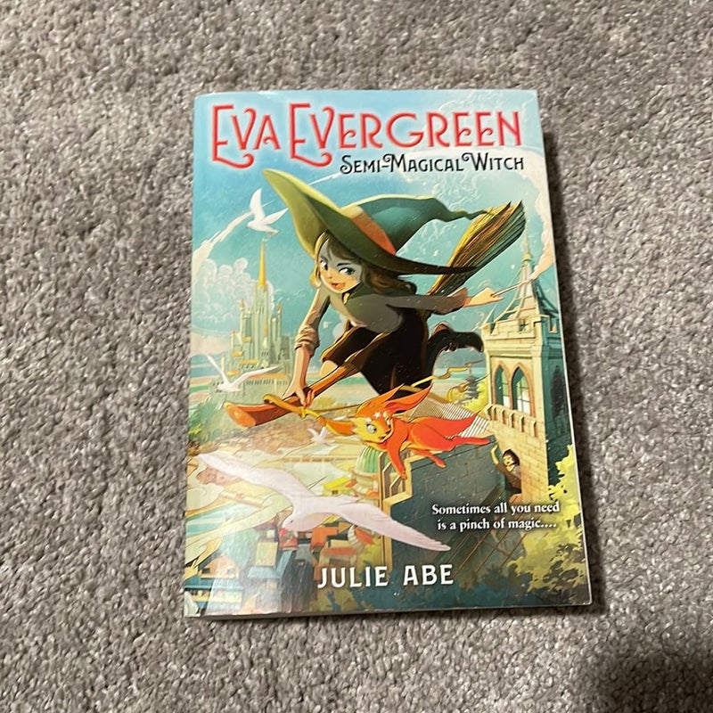 Eva Evergreen, Semi-Magical Witch by Julie Abe, Paperback | Pangobooks
