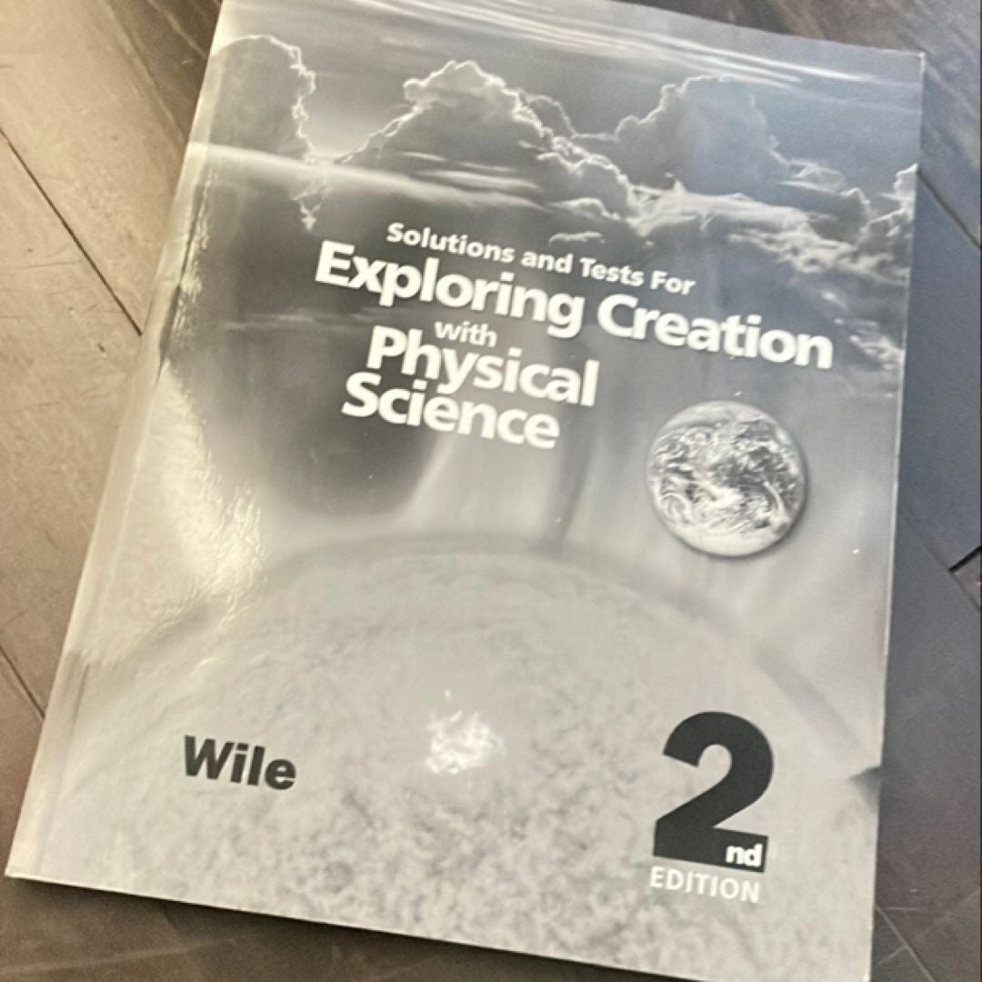 Exploring Creation with Physical Science 2nd Edition by Jay Wile