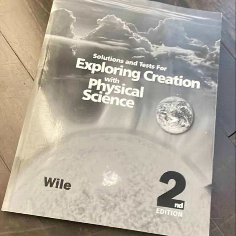 Exploring Creation with Physical Science 2nd Edition by Jay Wile