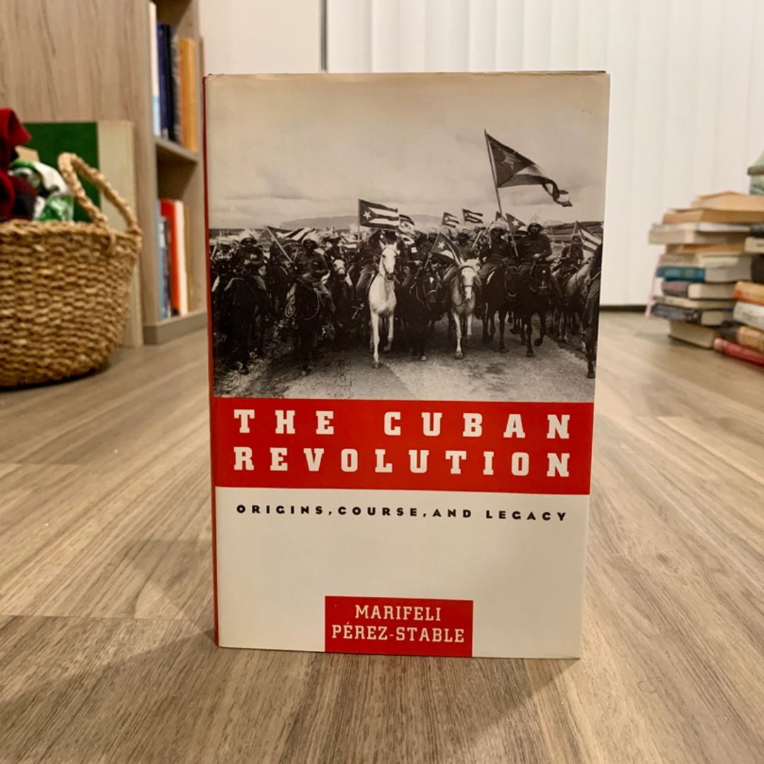 The Cuban Revolution by Marifeli Perez-Stable