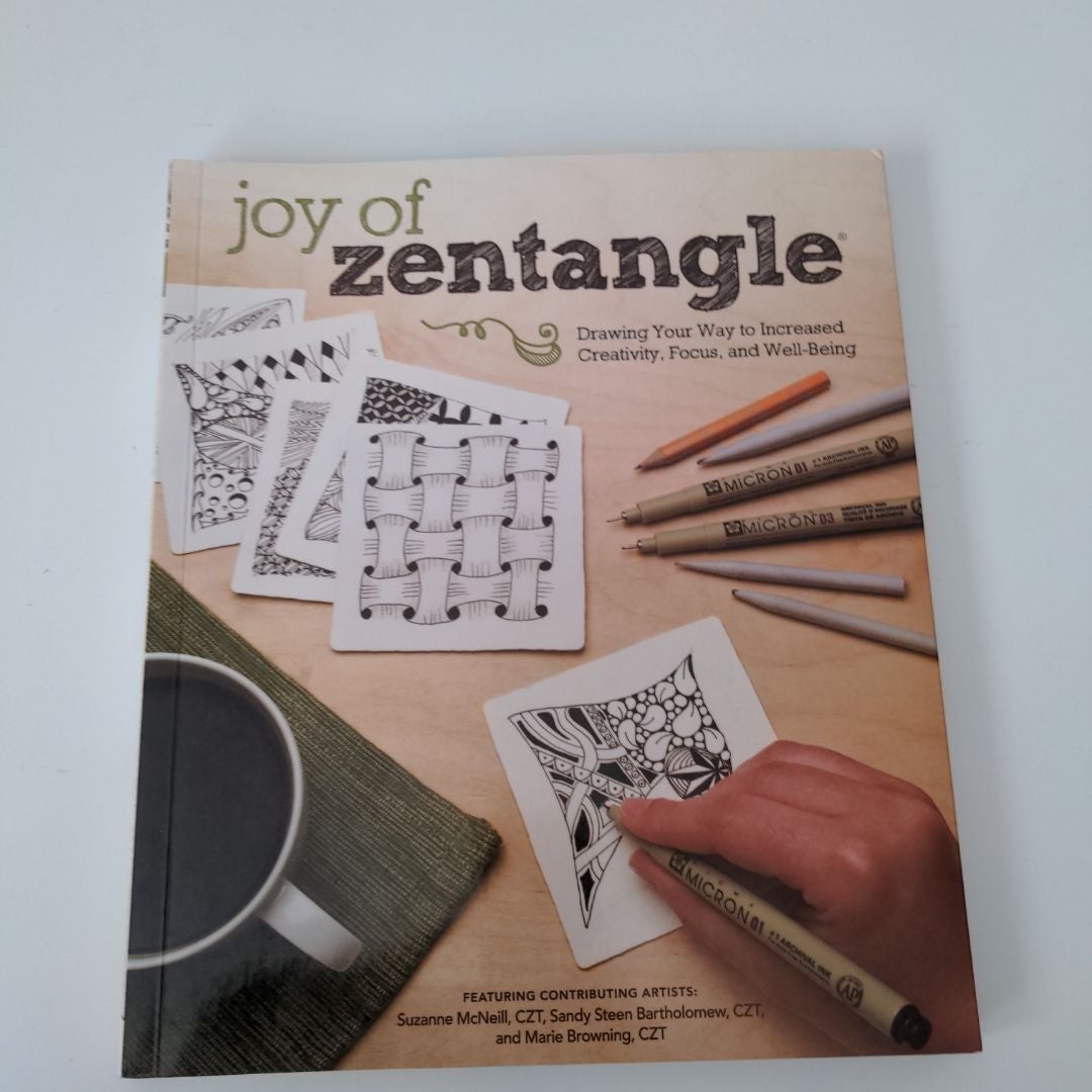 Joy of Zentangle by Marie Browning, Suzanne McNeill, Sandy Bartholomew