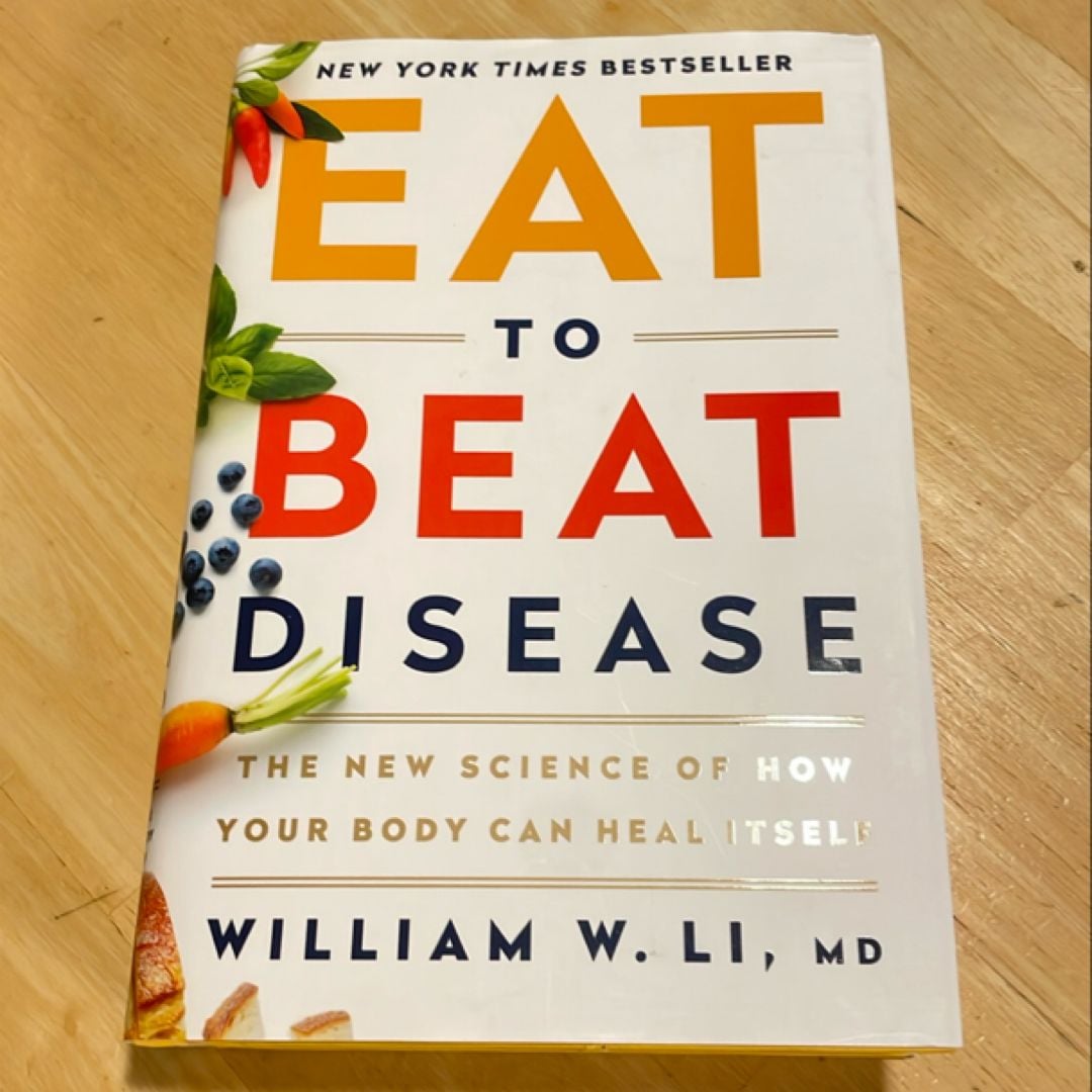 Eat to Beat Disease by William W. Li, Hardcover | Pangobooks