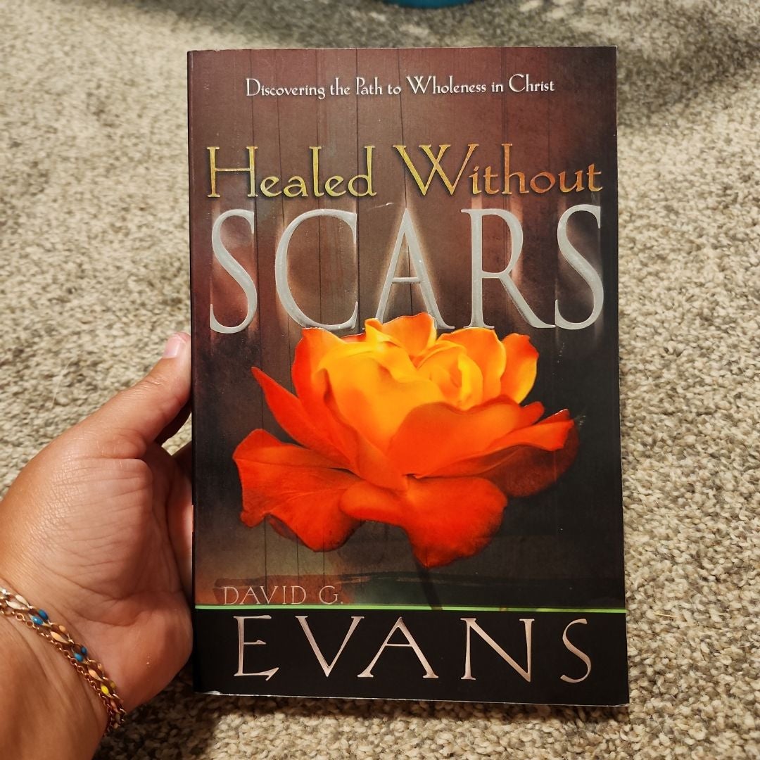 Healed Without Scars by David G. Evans, Mark Chironna